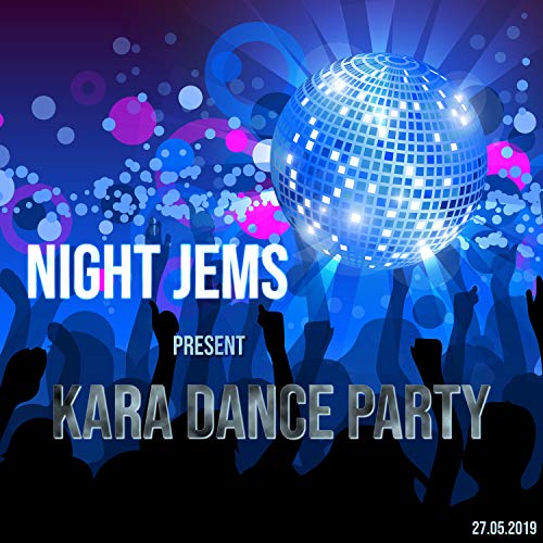 Kara Dance Party by Night Jems on Amazon Music - Amazon.com