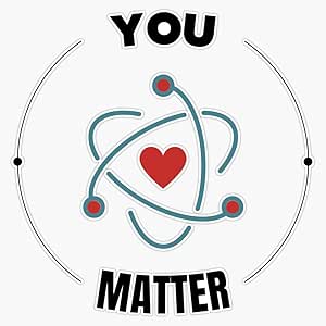 Amazon.com: You Matter Funny Science Geek Quote Sticker Vinyl ...