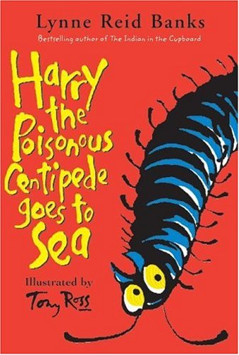 Harry the Poisonous Centipede Goes to Sea: Banks, Lynne Reid, Ross ...