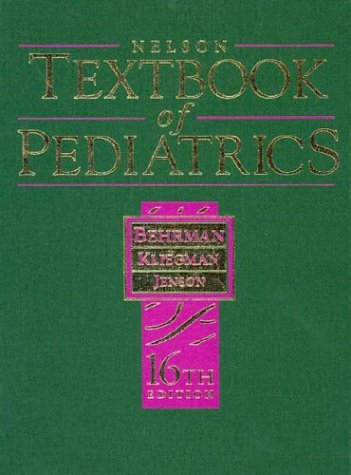 Nelson Textbook of Pediatrics : Nelson, Waldo E., Behrman, Richard E ...