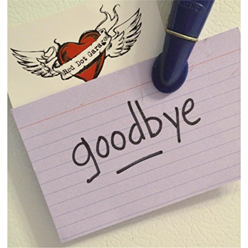 Amazon.co.jp: Goodbye : Red Dot Garage: デジタルミュージック