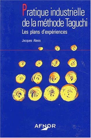 Amazon.in: Buy Pratique industrielle de la méthode Taguchi Book Online ...