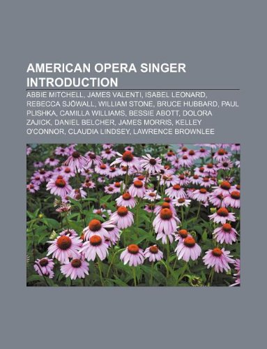 American opera singer Introduction: Abbie Mitchell, James Valenti ...