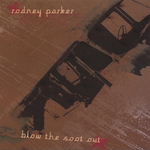 Amazon.com: Blow the Soot Out : Rodney Parker: Digital Music