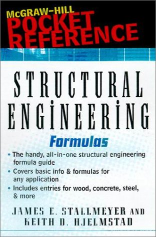 Structural Engineering Formulas : Stallmeyer, James E., Hjelmstad ...
