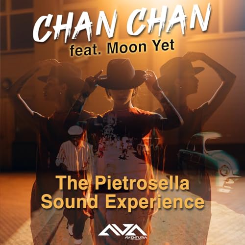 Écouter Chan Chan par Moon Yet & The Pietrosella Sound Experience sur ...