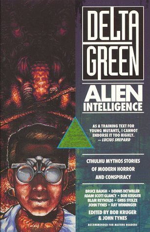 Delta Green: Alien Intelligence: Bruce Baugh, Bob Kruger, Ray Winninger ...