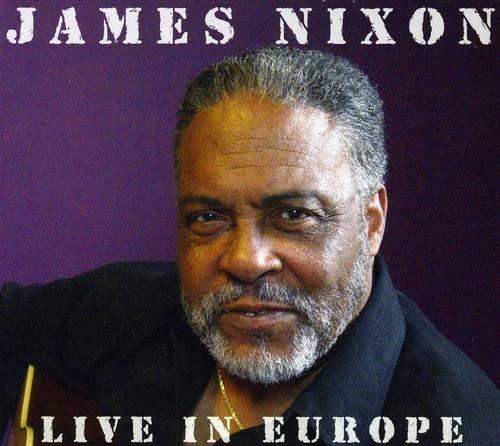 Live in Europe: James Nixon, James Nixon, Curtis Mayfield, Bryan Owings ...