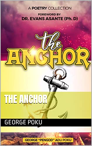 The Anchor eBook : Poku, George , Asante, Evans : Amazon.in: Kindle Store