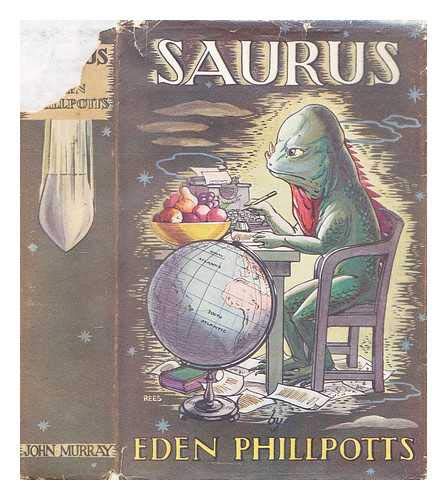 SAURUS.: Amazon.co.uk: Phillpotts, Eden, Rees (DW): Books