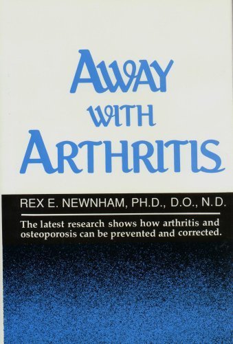 Away With Arthritis by Newnham, Rex E. (December 1, 1994) Hardcover ...