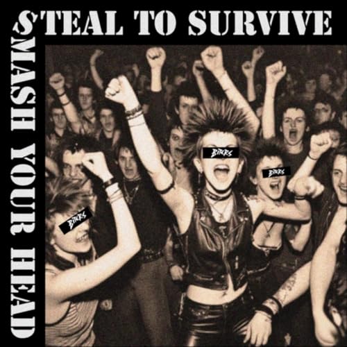 Steal to Survive / Smash Your Head by Biters on Amazon Music Unlimited