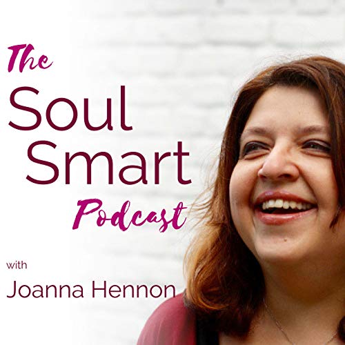 The SoulSmart Podcast with Joanna Hennon : Joanna Hennon: Amazon.in ...