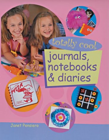 Totally Cool Journals, Notebooks & Diaries: Pensiero, Janet ...
