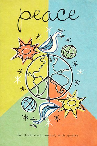 Peace Notebook: An Illustrated Journal, With Quotes: Running Press ...