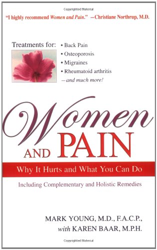 Women and Pain: Why it Hurts and What You Can Do: Young, Mark ...