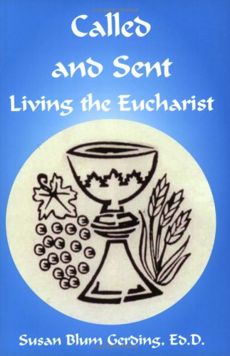 Called and Sent: SUSAN B LUM GERDING: 9781883520229: Amazon.com: Books