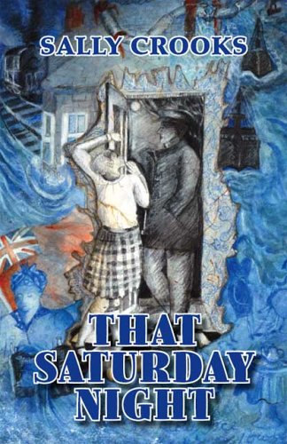 That Saturday Night: Sally Crooks: 9781412069656: Amazon.com: Books