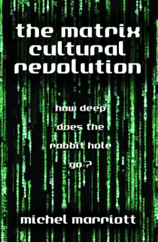 The Matrix Cultural Revolution: How Deep Does the Rabbit Hole Go ...