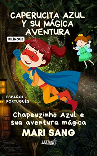 Caperucita azul y su mágica aventura. Cuento bilíngüe.: Chapeuzinho ...