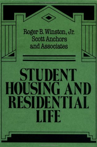 Student Housing and Residential Life: A Handbook for Professionals ...