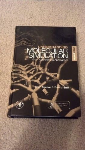 Understanding Molecular Simulation: From Algorithms to Applications ...