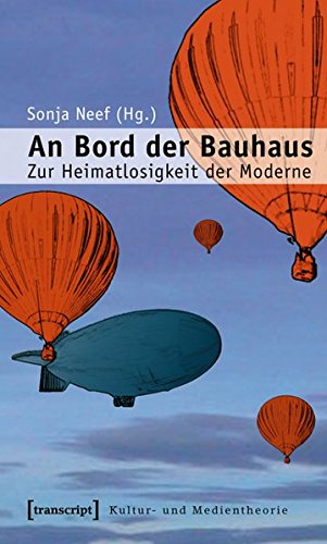 An Bord der Bauhaus: Sonja Neef: 9783837611045: Books - Amazon.ca