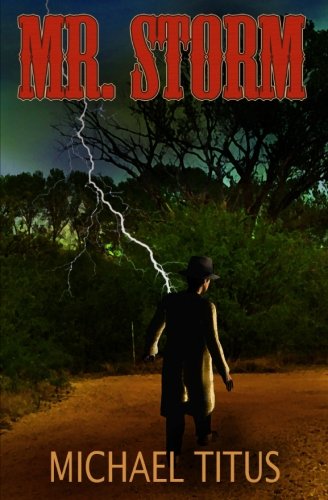 Mr. Storm: Titus, Michael: 9781507552896: Amazon.com: Books