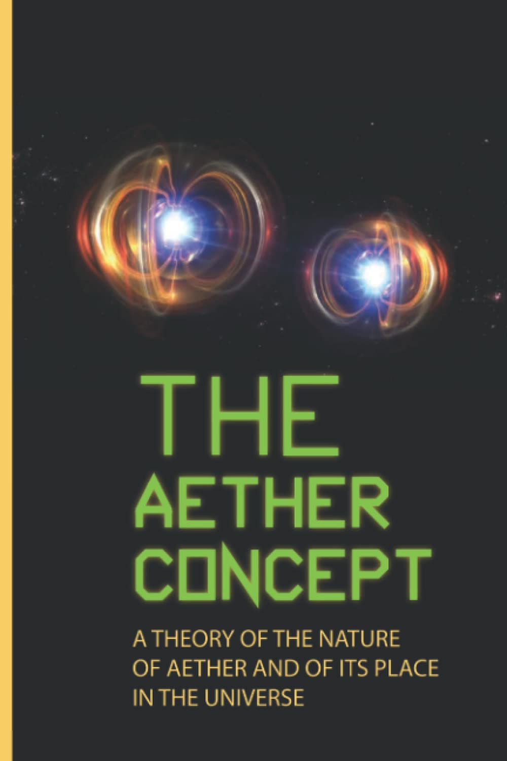 Buy The Aether Concept: A Theory Of The Nature Of Aether And Of Its ...