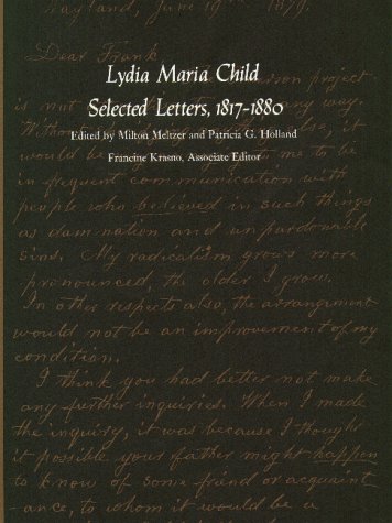 Lydia Maria Child: Selected Letters, 1817-1880: Child, Lydia Maria ...
