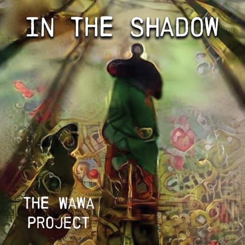 In the Shadow de The Wawa Project en Amazon Music Unlimited
