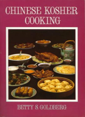 Chinese Kosher Cooking: Goldberg, Betty S.: 9780824603434: Amazon.com ...