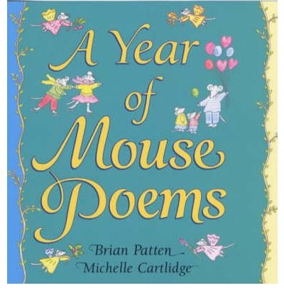 A Year of Mouse Poems: Brian Patten, Michelle Cartlidge: 9780590114097 ...