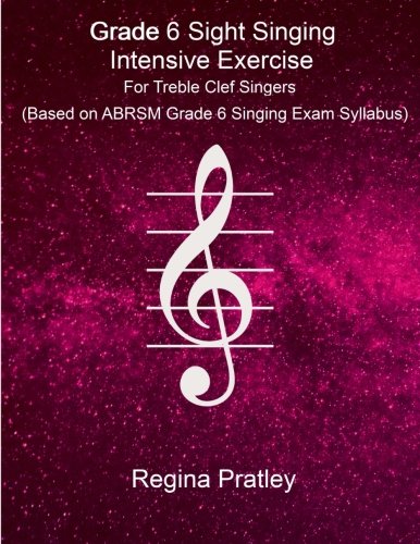 Grade 6 Sight Singing Intensive Exercise for Treble Clef Singers (Based ...