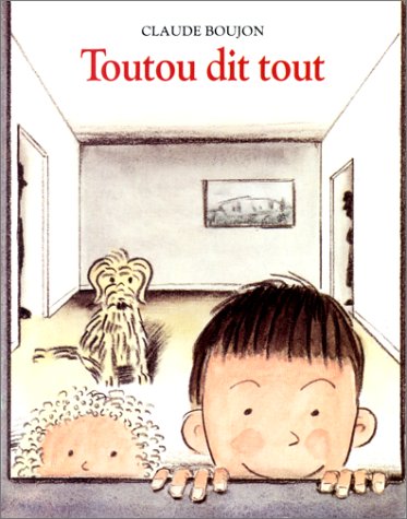 Amazon.com: toutou dit tout: 9782211010696: BOUJON, CLAUDE: Books