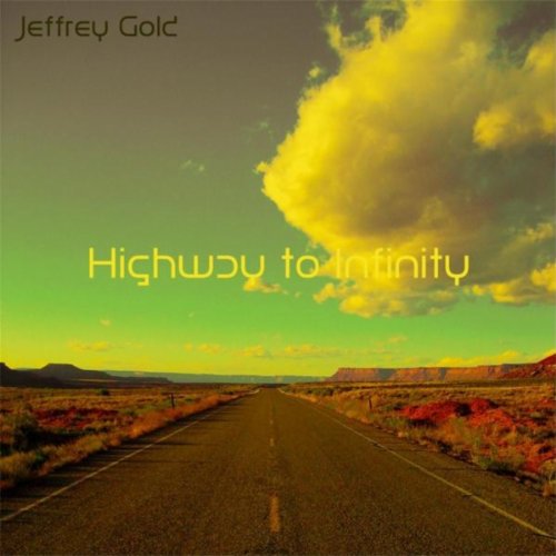 Play Highway to Infinity by Jeffrey Gold on Amazon Music