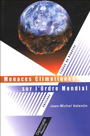Amazon.com: Menaces climatiques sur l'ordre mondial: 9782915752076 ...