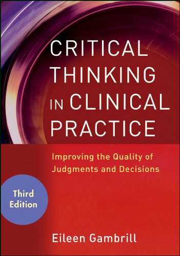 Amazon.com: Critical Thinking in Clinical Practice: Improving the ...