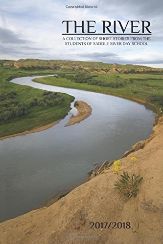 The River: A Collection of Short Stories from the Students of Saddle ...
