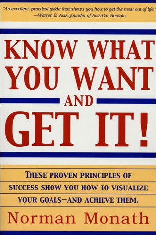 Know What You Want and Get It!: Monath, Norman: Amazon.com: Books