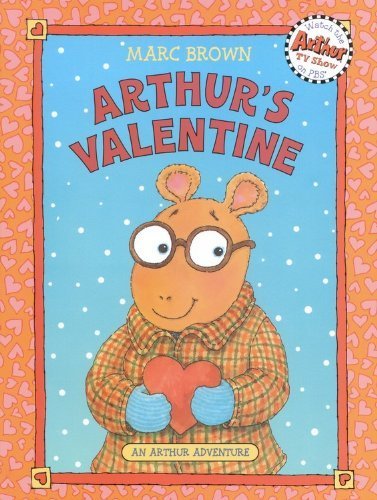Arthur's Valentine (Arthur Adventures): Brown, Marc: 9780316110624 ...