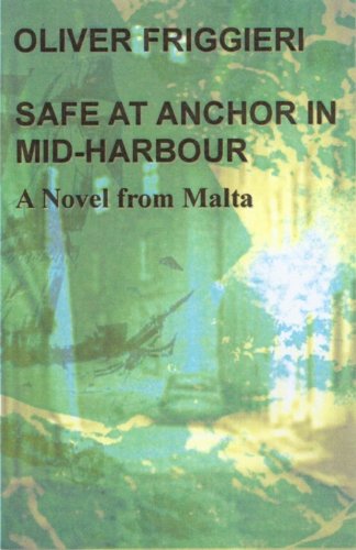 Safe at anchor in mid-harbour. A Novel from Malta - Kindle edition by ...