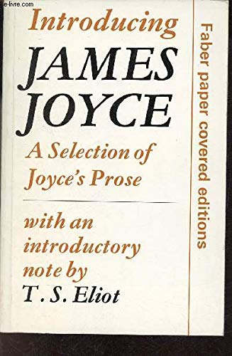Introducing James Joyce: Selection of Joyce's Prose: ELIOT, T.S ...