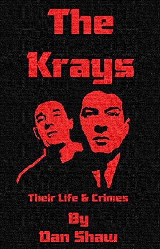 The Krays: Their Life And Crimes (True Crime Book 1) eBook : Shaw, Dan ...