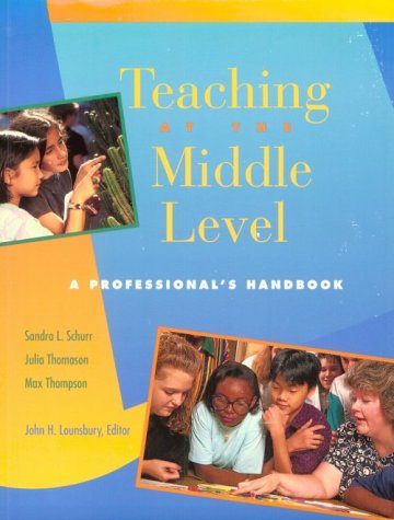 Teaching at the Middle Level a Professionals Handbook: A Professional's ...