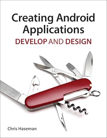 Creating Android Applications: Develop and Design 1, Haseman, Chris ...