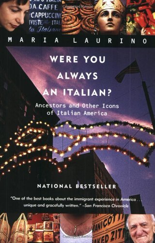 Were You Always an Italian: Ancestors and Other Icons of Italian ...