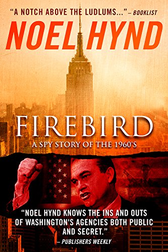 Firebird: The Spy Thriller of the 1960s eBook : Hynd, Noel: Amazon.co ...