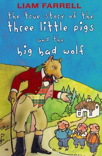 The True Story of the Three Little Pigs and the Big Bad Wolf: Farrell ...