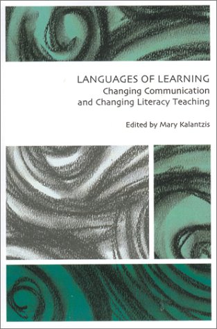 Languages of Learning: Changing Communication and Changing Literacy ...